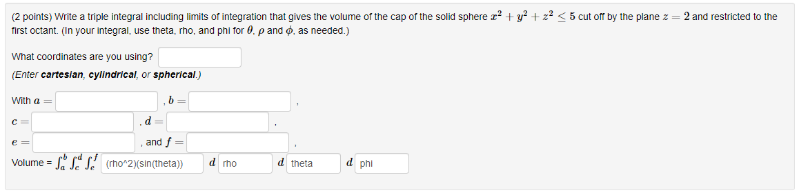 Solved (2 points) Write a triple integral including limits | Chegg.com