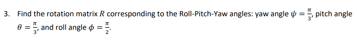 Solved TT 3' pitch angle 3. Find the rotation matrix R | Chegg.com