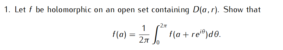 Solved 1. Let f be holomorphic on an open set containing | Chegg.com