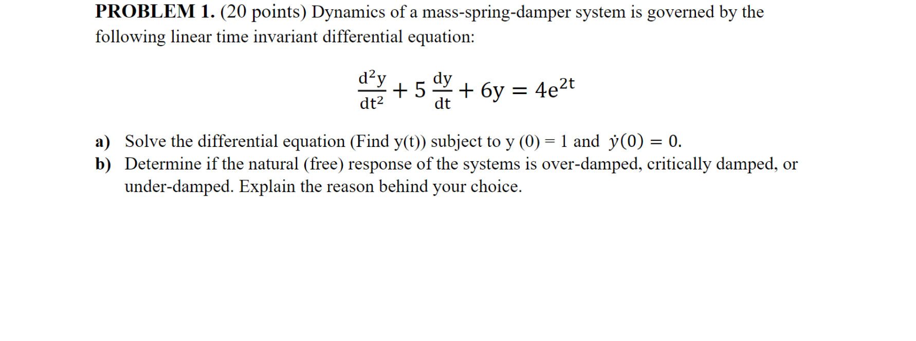 Solved PROBLEM 1. (20 points) Dynamics of a | Chegg.com