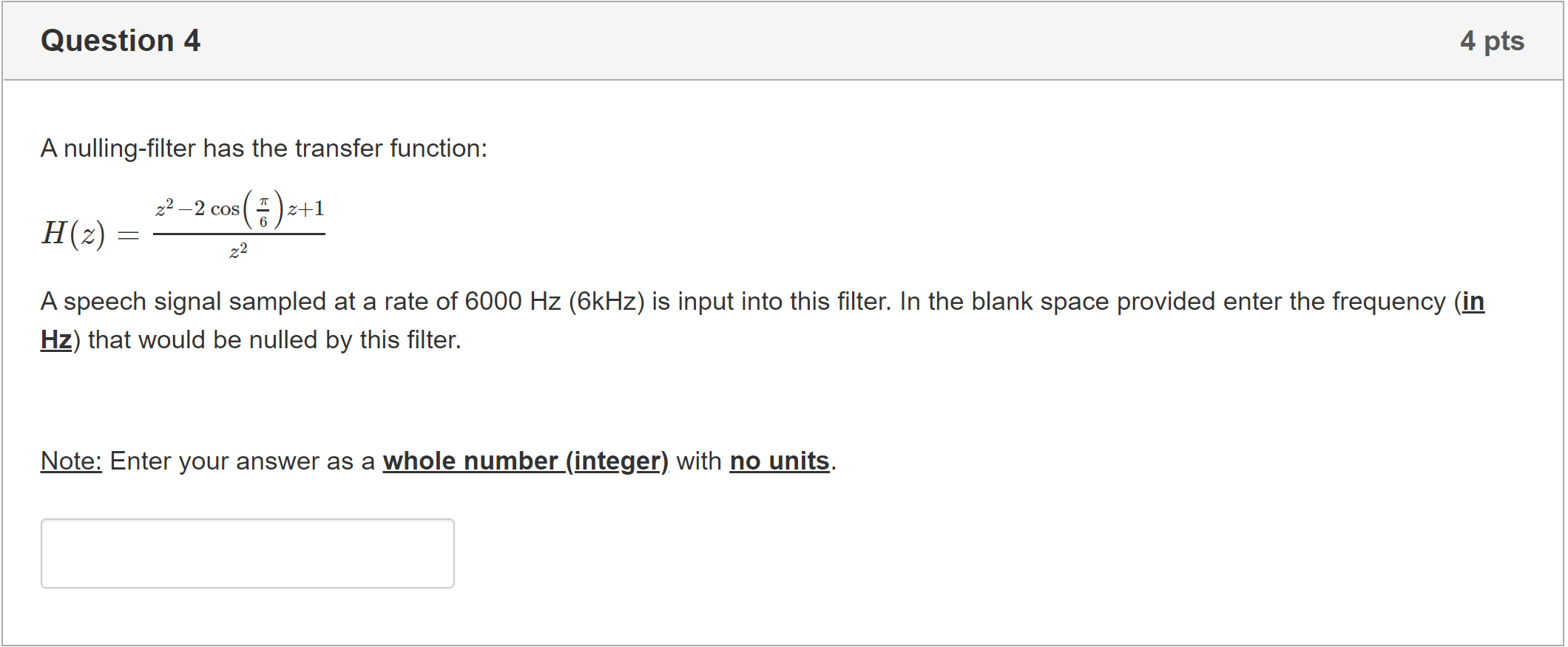 Solved Question 4 4 pts A nulling-filter has the transfer | Chegg.com