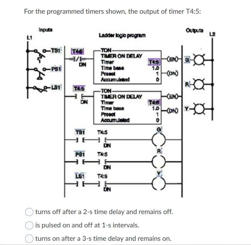 Solved For the programmed timers shown, the output of timer | Chegg.com