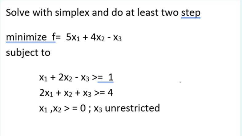 Solve with simplex and do at least two step minimize | Chegg.com