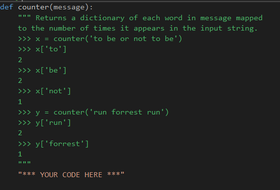 Solved def counter(message): "" Returns a dictionary of each | Chegg.com