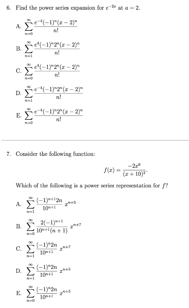 Solved 6. Find the power series expansion for e * at a-2. -2 | Chegg.com