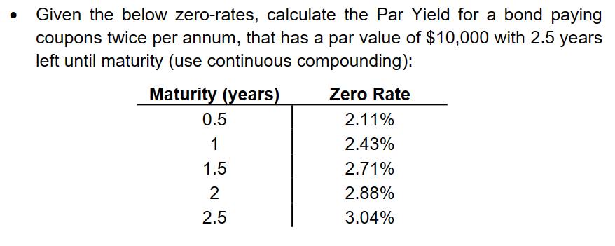 Solved Given the below zero-rates, calculate the Par Yield | Chegg.com