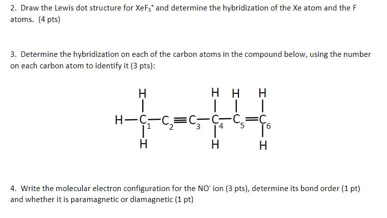 Solved 2. Draw the Lewis dot structure for XeF5+and | Chegg.com