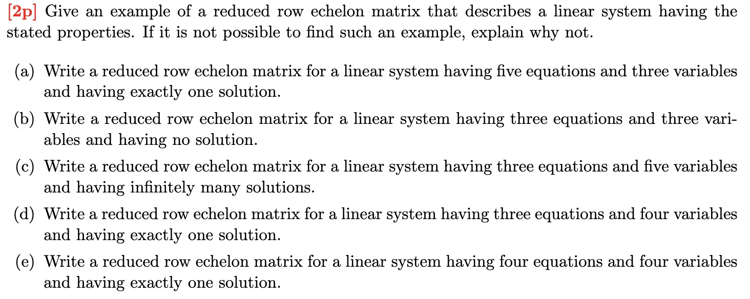 Solved [2p] Give an example of a reduced row echelon matrix | Chegg.com