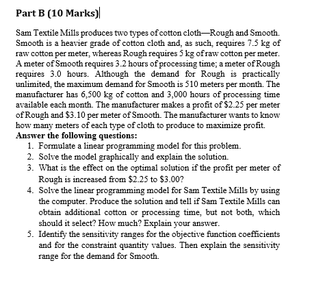 Solved Part B (10 Marks) Sam Textile Mills produces two | Chegg.com