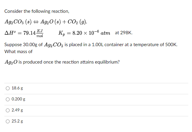 Solved Consider the following reaction, Ag2CO3 (s) Ag20 (s) | Chegg.com