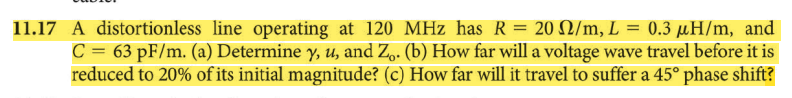 Solved 11.17 A distortionless line operating at 120MHz has | Chegg.com
