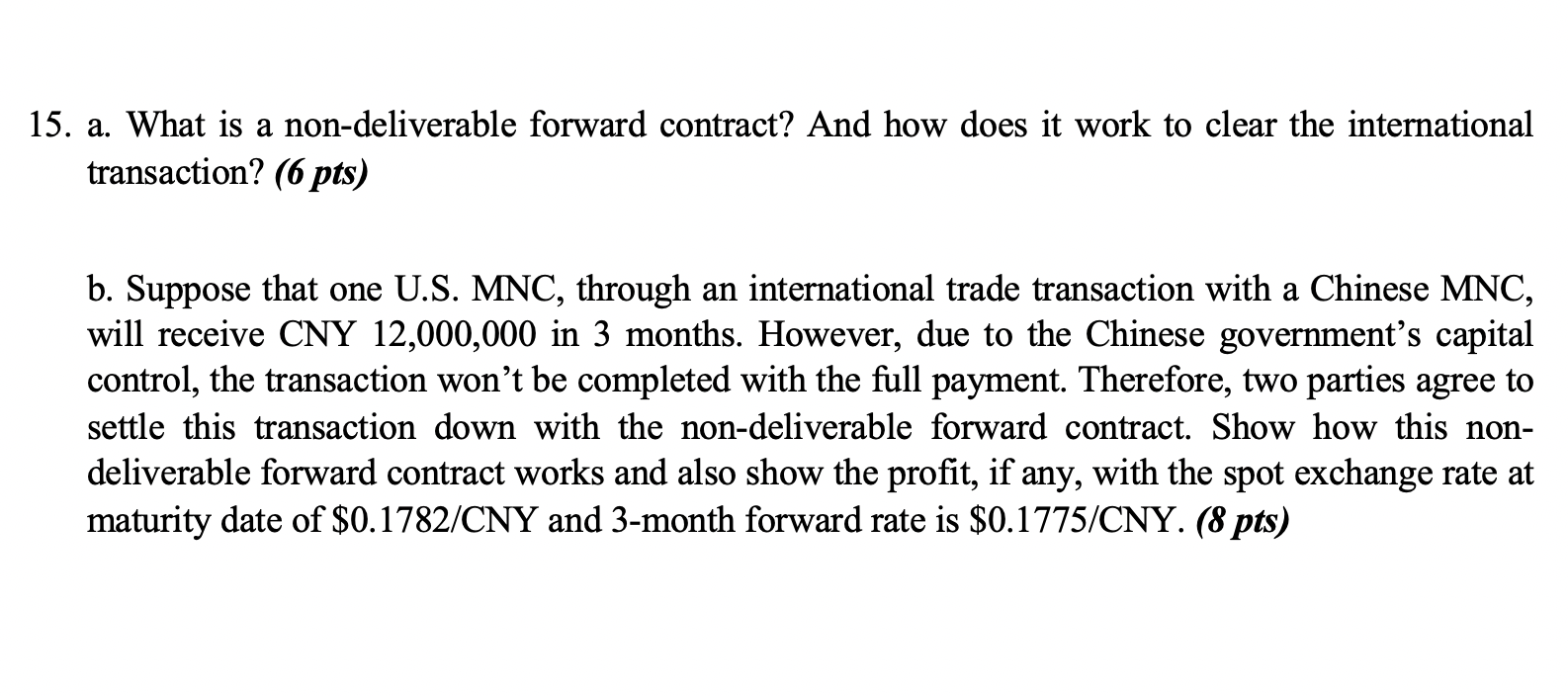 15. a. What is a non-deliverable forward contract? | Chegg.com