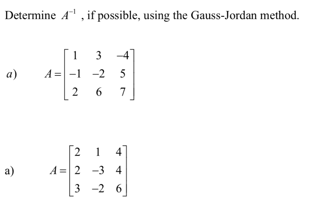Solved Determine A1 , if possible, using the Gauss-Jordan | Chegg.com