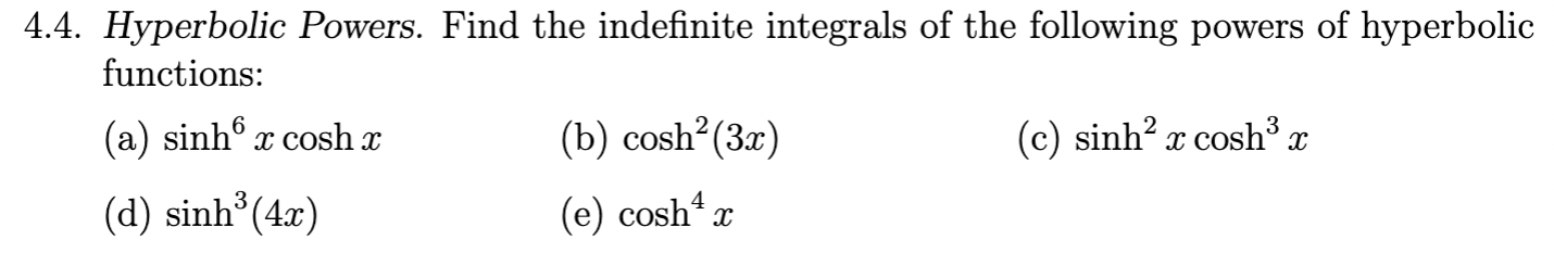 Solved 1.4. Hyperbolic Powers. Find the indefinite integrals | Chegg.com