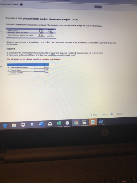 Solved Exerclse 3-15A (Algo) Multiple product break-even | Chegg.com