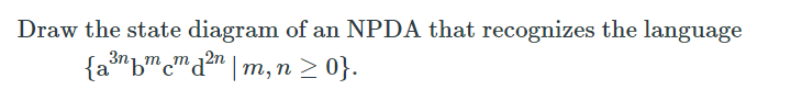 Solved Draw the state diagram of an NPDA that recognizes the | Chegg.com