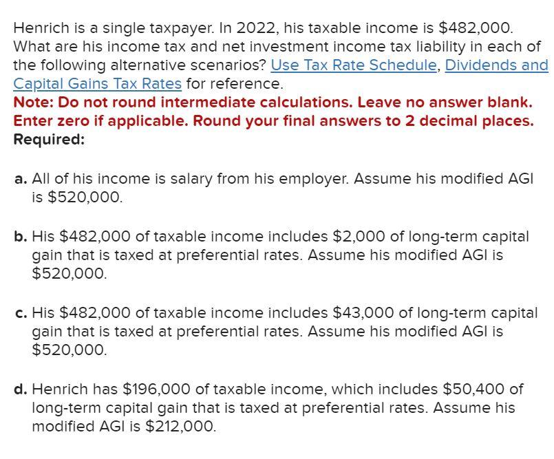 Henrich is a single taxpayer. In 2022 , his taxable | Chegg.com
