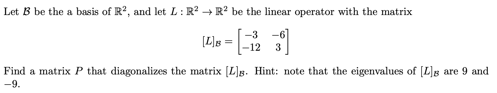 Solved Let B be the a basis of R2, and let L:R2 + R2 be the | Chegg.com