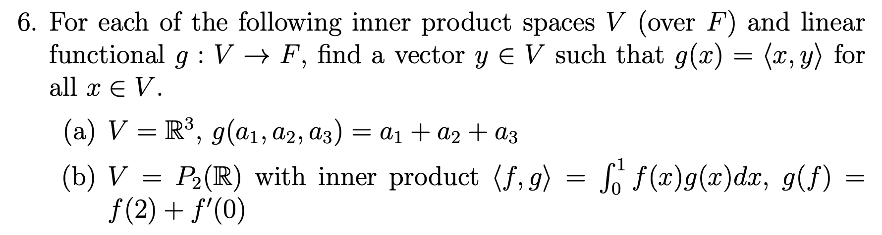 Solved 6. For each of the following inner product spaces V | Chegg.com
