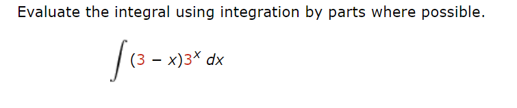 Solved Evaluate the integral using integration by parts | Chegg.com