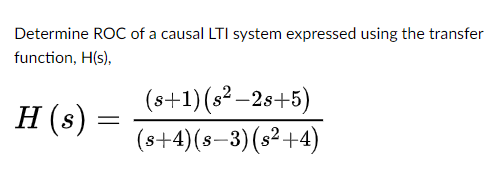 Solved Determine ROC of a causal LTI system expressed using | Chegg.com