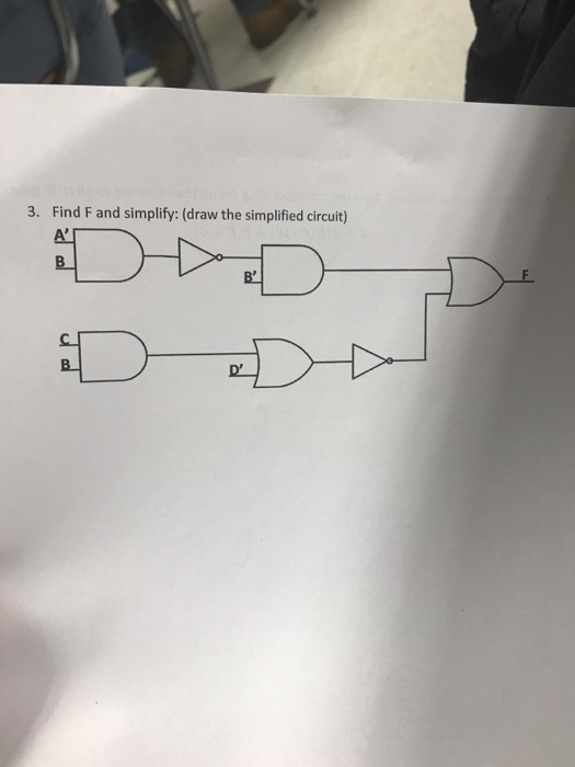 Solved Find F and simplify: (draw the simplified circuit) | Chegg.com