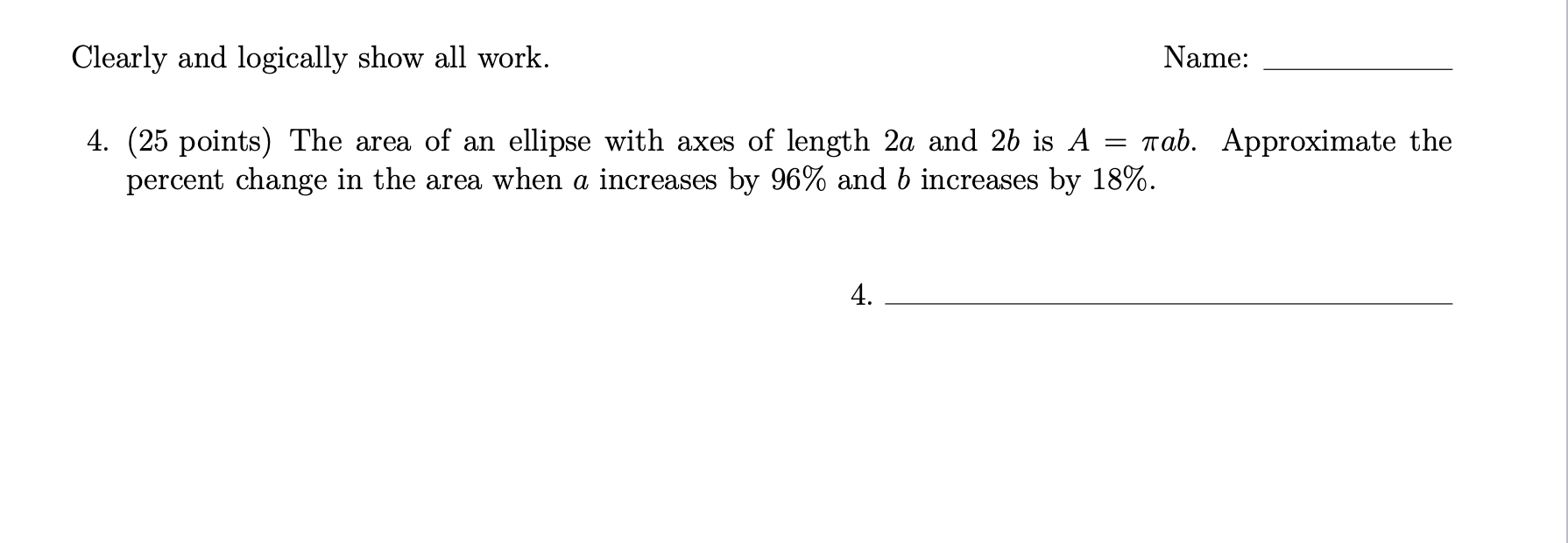 Solved Clearly and logically show all work. Name: 4. (25 | Chegg.com