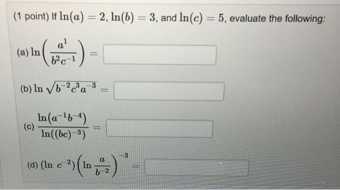 Solved lf ln(a) = 2, ln(b) = 3, and ln (c) = 5, evaluate the | Chegg.com