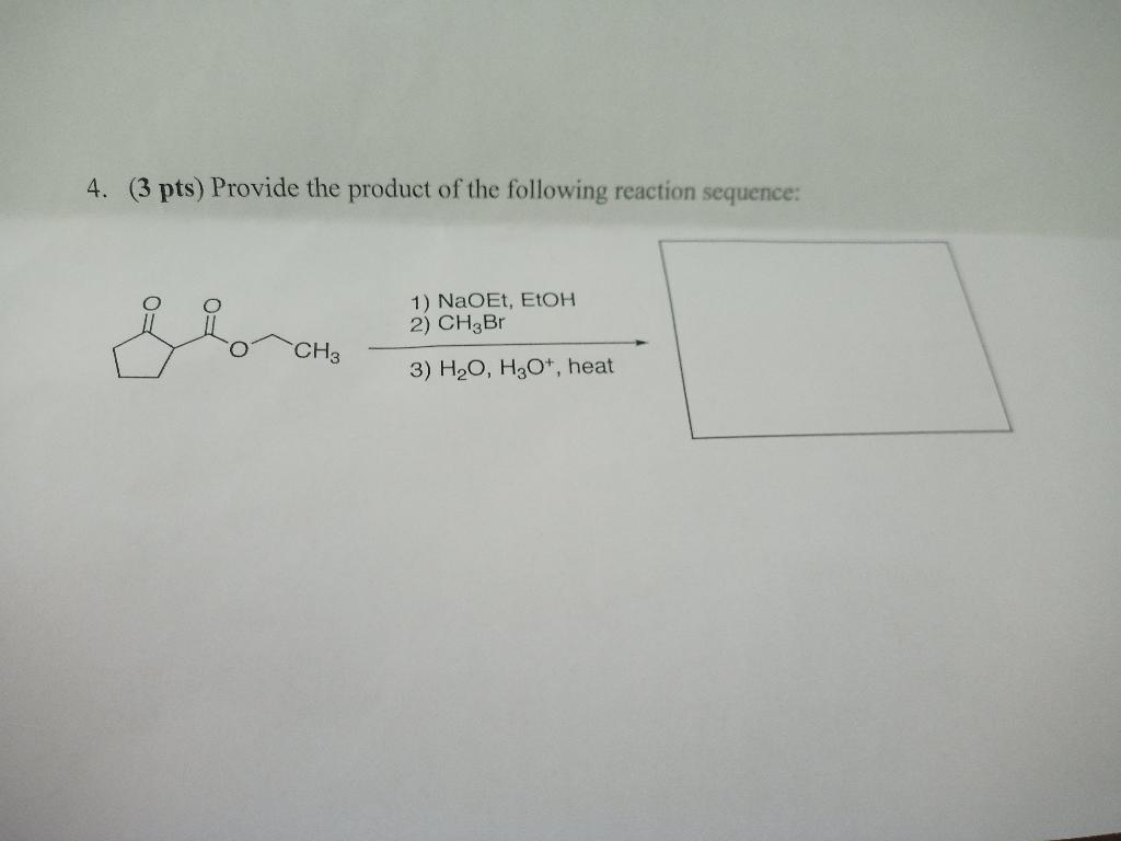 Solved 4. (3 pts) Provide the product of the following | Chegg.com