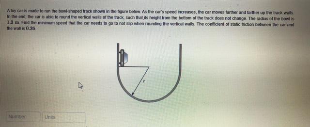 Solved A toy car is made to run the bowl-shaped track shown | Chegg.com