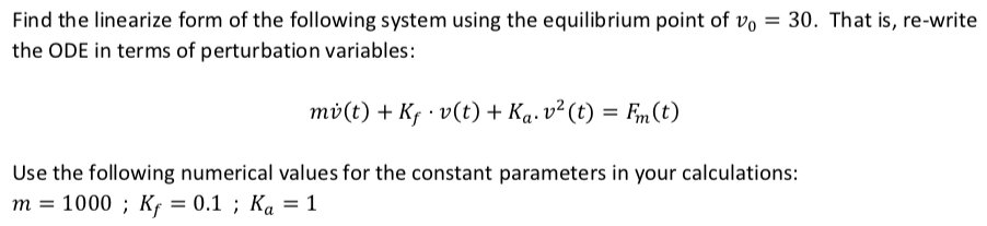Find the linearize form of the following system using | Chegg.com