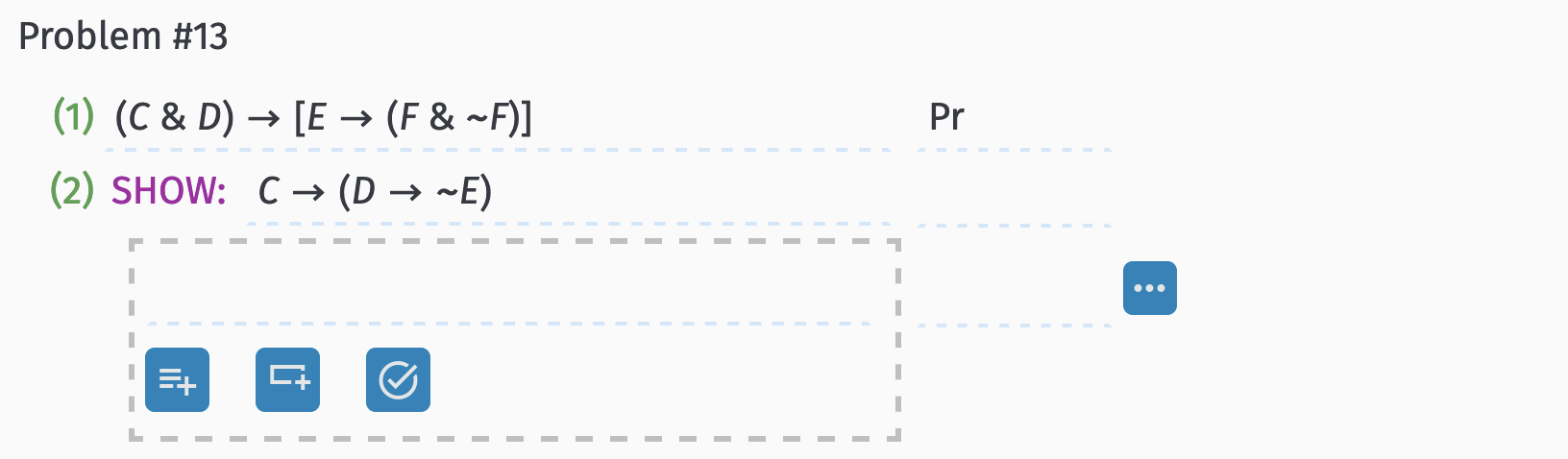 Problem \#13 (1) (C&D)→[E→(F&∼F)] Pr (2) SHOW: | Chegg.com