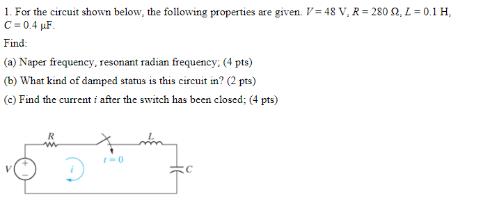 Solved 1. For the circuit shown below, the following | Chegg.com