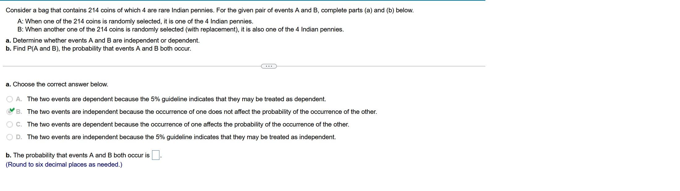 Solved Consider a bag that contains 214 coins of which 4 are | Chegg.com