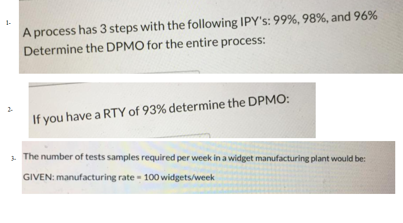 Solved A process has 3 steps with the following IPY's: 99%, | Chegg.com