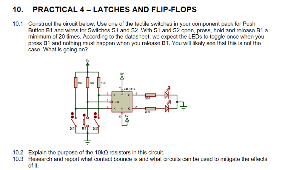 Solved 10. PRACTICAL 4 - LATCHES AND FLIP-FLOPS 10.1 | Chegg.com