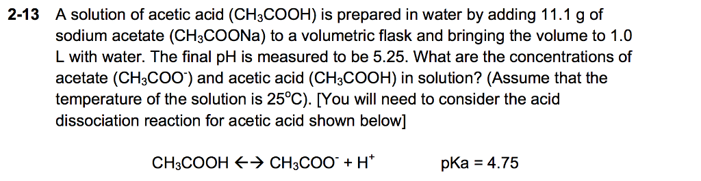 Solved 2-13 A solution of acetic acid (CH3COOH) is prepared | Chegg.com