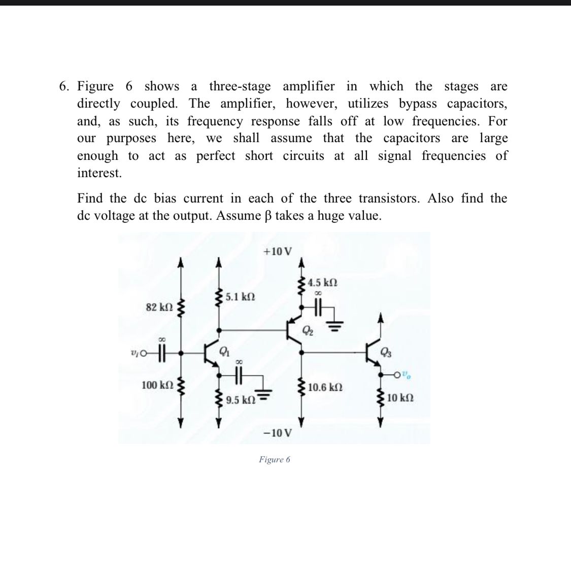 Solved 6. Figure 6 shows a three-stage amplifier in which | Chegg.com