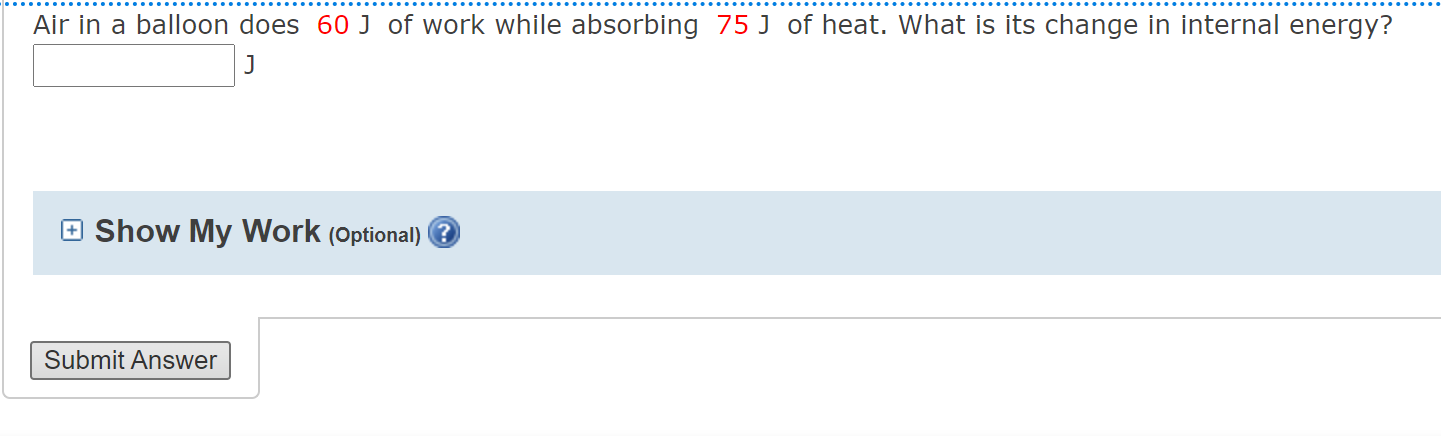 Solved Air in a balloon does 60 J of work while absorbing 75 | Chegg.com