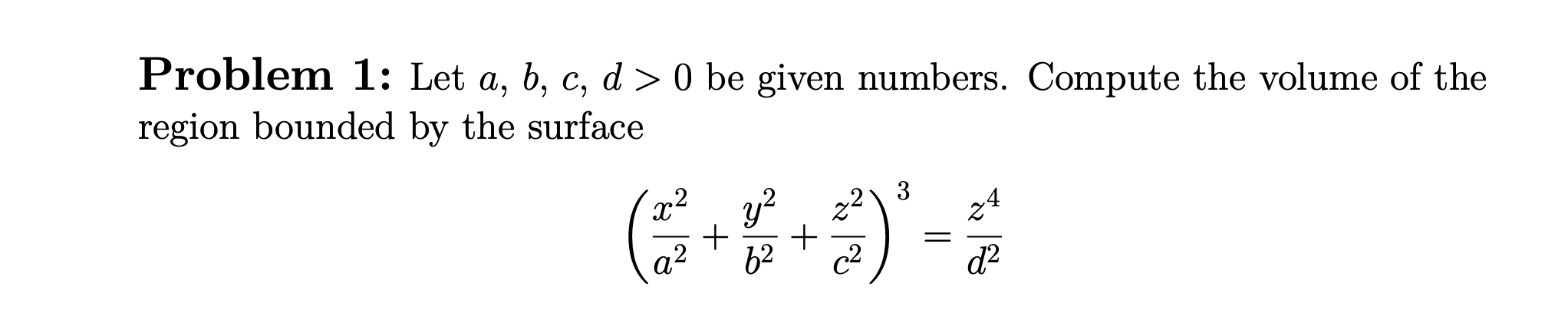 Solved Problem 1: Let a,b,c,d>0 be given numbers. Compute | Chegg.com