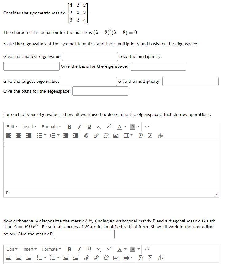Solved Consider the symmetric matrix ⎣⎡422242224⎦⎤. The | Chegg.com