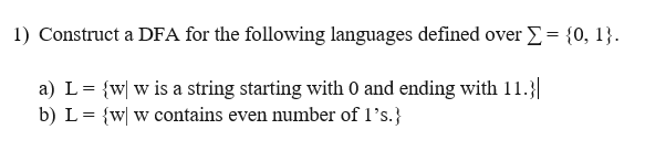 Solved 1) Construct a DFA for the following languages | Chegg.com