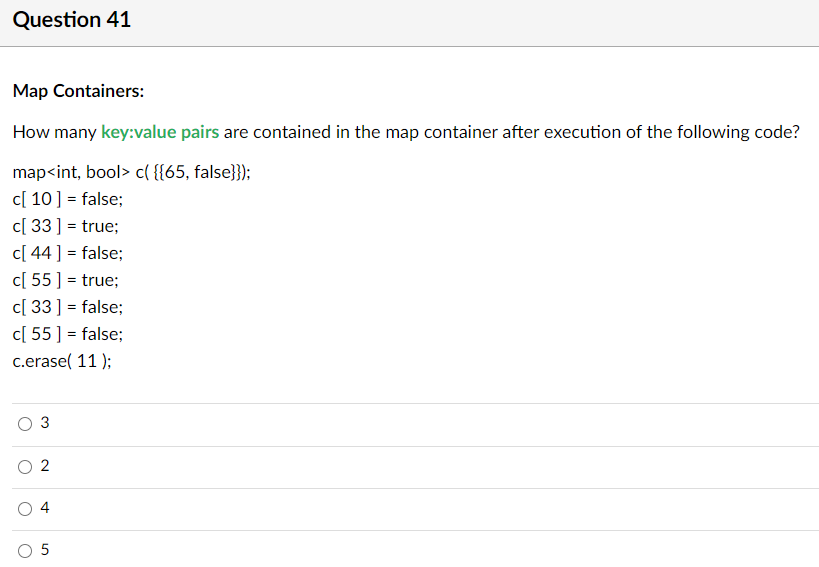 Solved Question 41 Map Containers: How many key:value pairs | Chegg.com