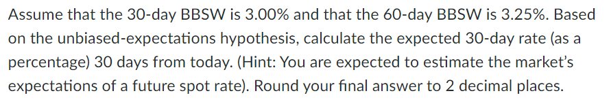 Solved Assume that the 30 -day BBSW is 3.00% and that the 60 | Chegg.com