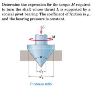 [Solved]: Determine the expression for the torque M requir