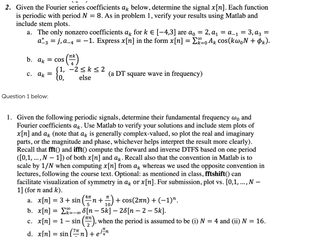 Solved 2. Given the Fourier series coefficients ak below, | Chegg.com