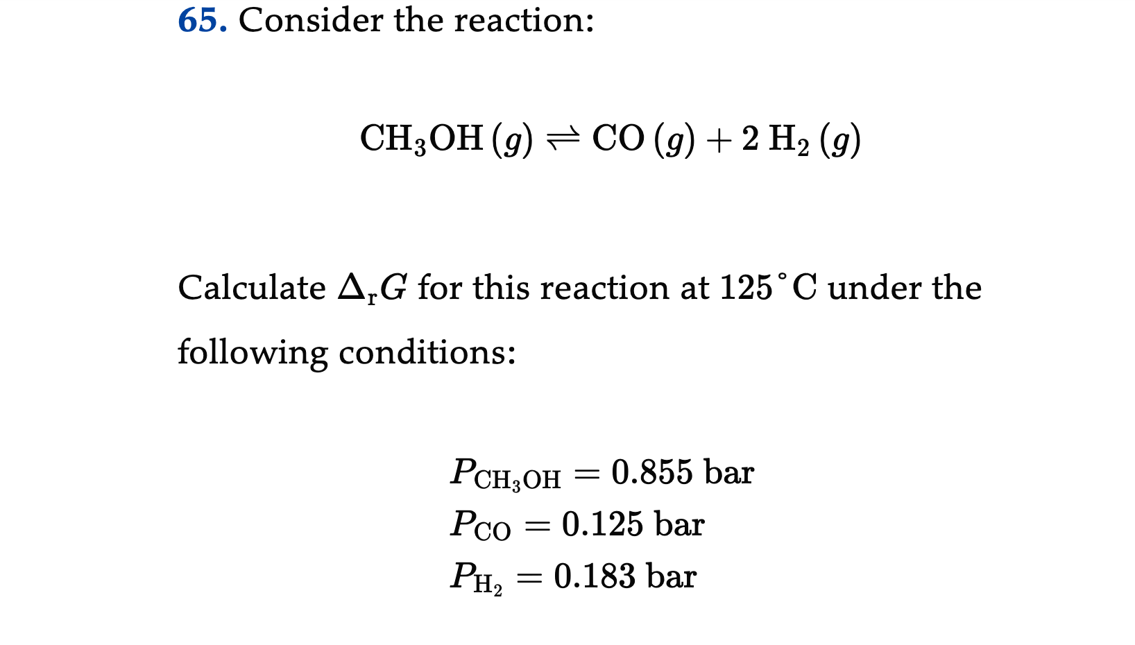 Solved Consider the reaction:CH3OH(g)⇌CO(g)+2H2(g)Calculate | Chegg.com