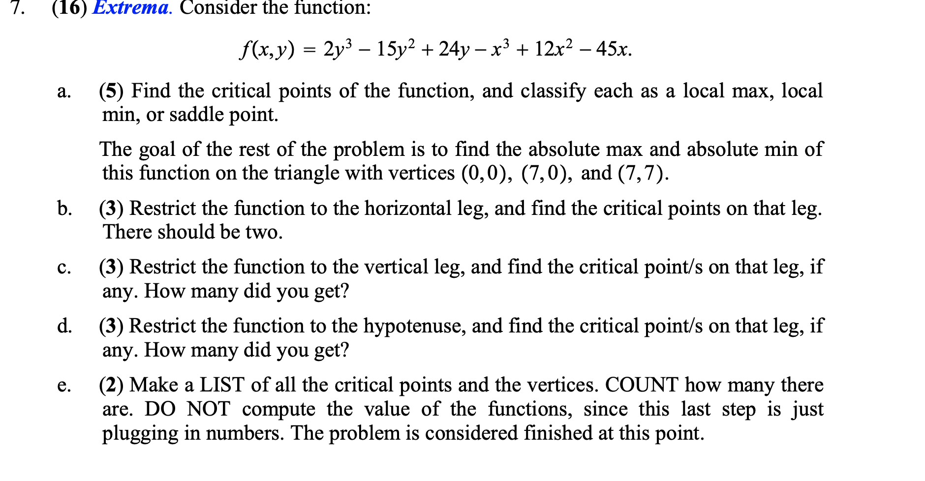 Solved 7. (16) Extrema. Consider the function: f(x,y) = 2y3 | Chegg.com