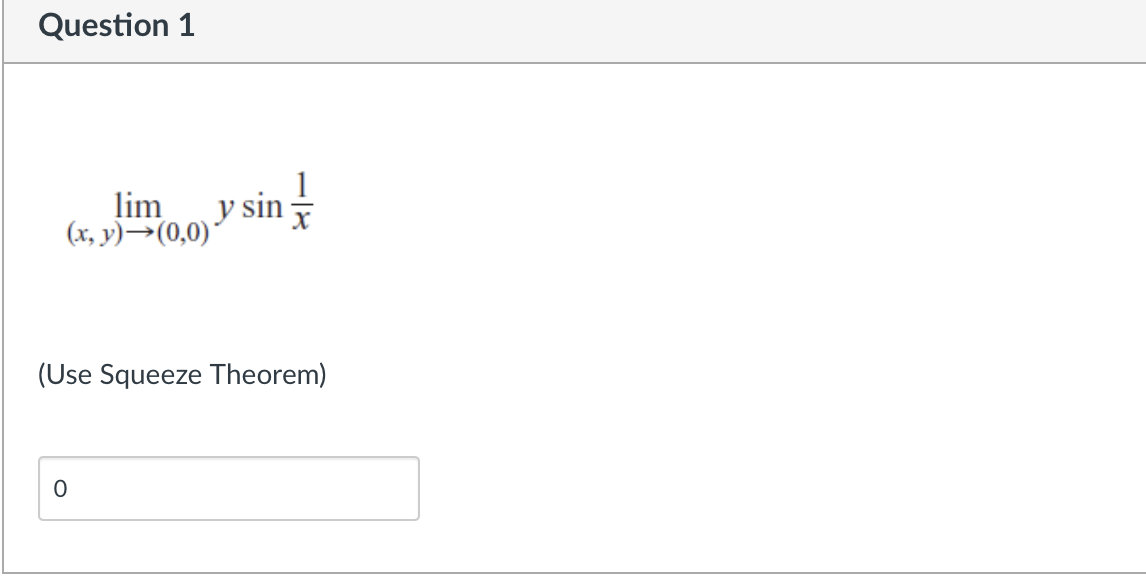 Solved lim(x,y)→(0,0)ysinx1 (Use Squeeze Theorem)Use the | Chegg.com