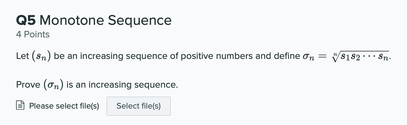 Solved Q5 Monotone Sequence 4 Points Let (sn) be an | Chegg.com